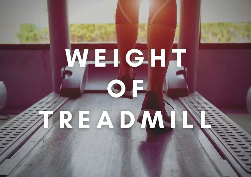 Average Weight Of a Treadmill ( With Examples )